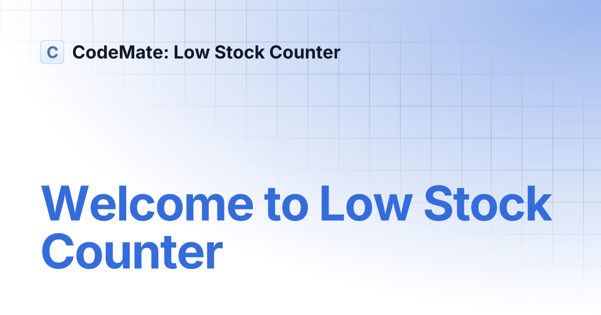Welcome to Low Stock Counter | CodeMate: Low Stock Counter